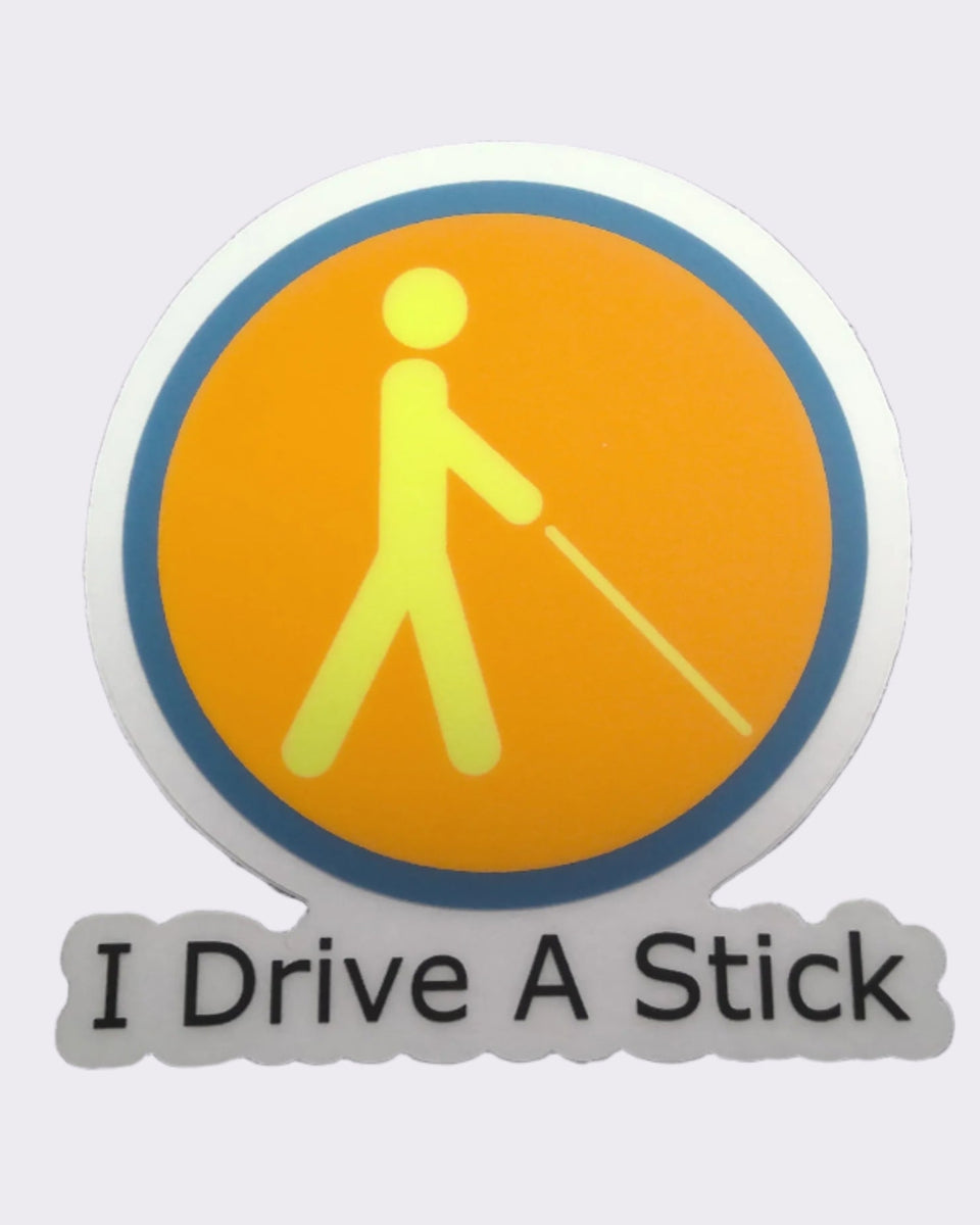 Vinyl Sticker - I Drive a Stick – Leader Dogs for the Blind Gift Shop
